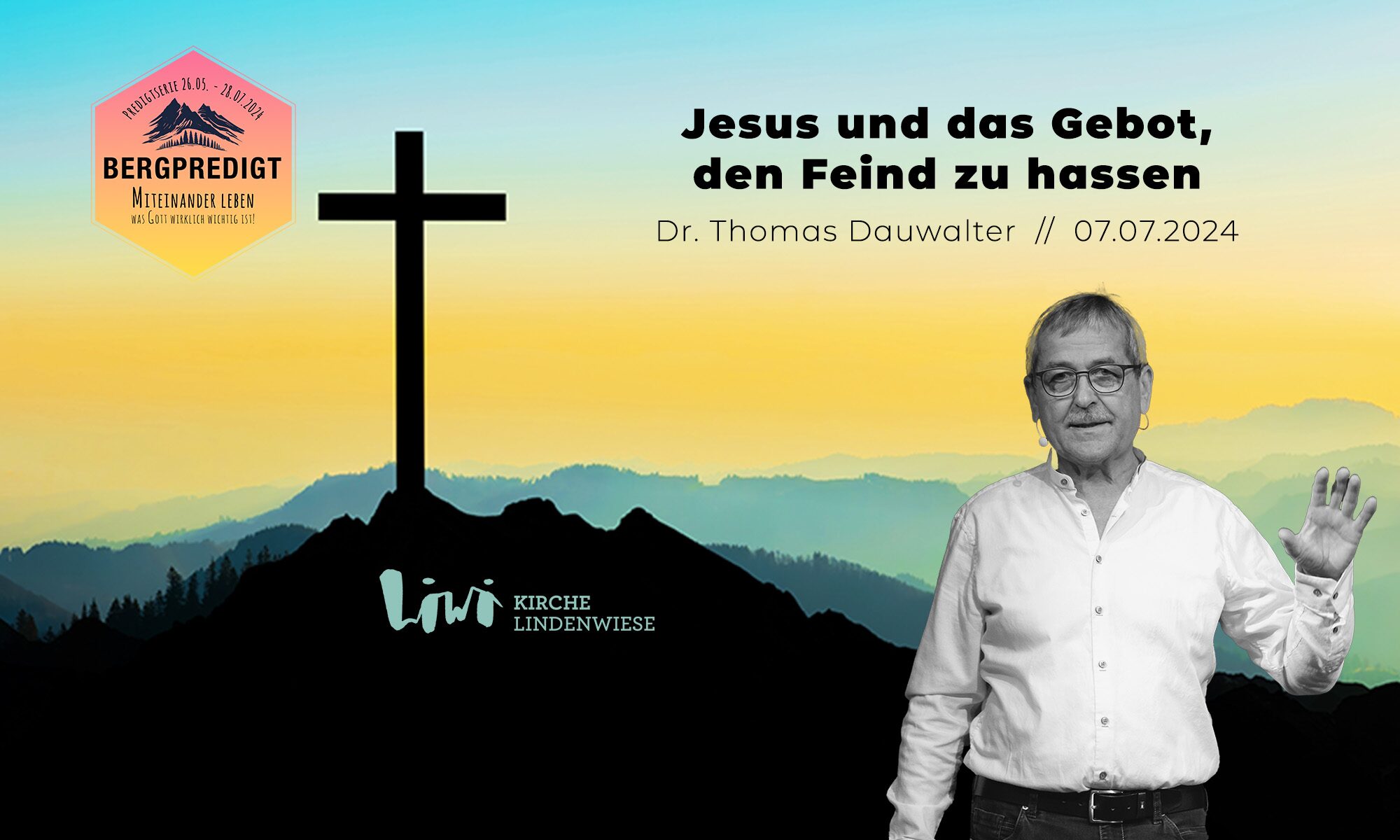 Jesus und das Gebot den Feind zu hassen - Kirche Lindenwiese